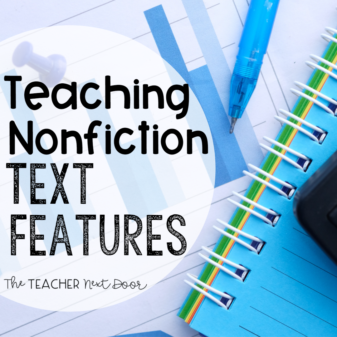 Teaching Nonfiction Text Features The Teacher Next Door Teaching Nonfiction Text Features The Teacher Next Door