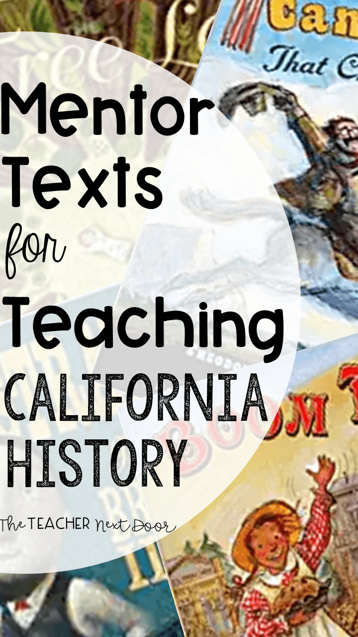 Mentor Texts for Teaching California History - The Teacher Next Door